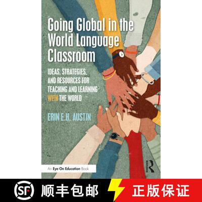 【3-4周达】Going Global in the World Language Classroom: Ideas, Strategies, and Resources for Teachin... [9781032467214]