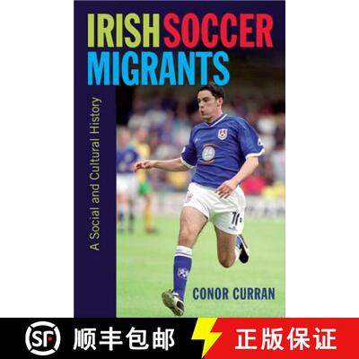 【3-4周达】Irish Soccer Migrants: A Social and Cultural History [9781782052166]