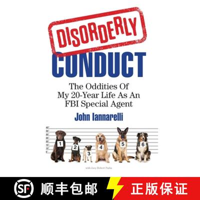【3-4周达】精装 Disorderly Conduct: The Oddities of My 20-Year Life As an FBI Special Agent [9781952233470]