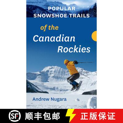 【3-4周达】Popular Snowshoe Trails of the Canadian Rockies [9781771604352]