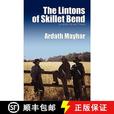 【3-4周达】The Lintons of Skillet Bend: A Novel of East Texas [9781434403247]