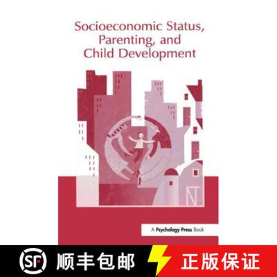 【3-4周达】Socioeconomic Status, Parenting, and Child Development [9780415654272]