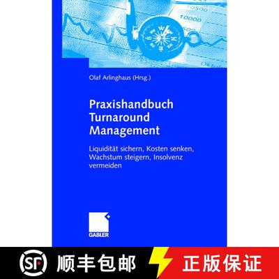 【3-4周达】Praxishandbuch Turnaround Management : Liquidität sichern, Kosten senken, Wachstum steige... [9783834902580]