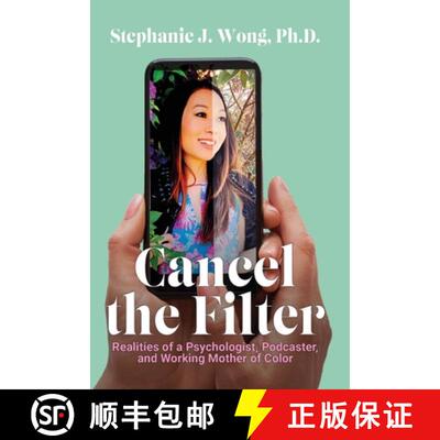 【3-4周达】Cancel the Filter: Realities of a Psychologist, Podcaster, and Working Mother of Color [9781960299239]