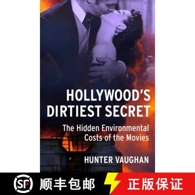 【3-4周达】精装 Hollywood`s Dirtiest Secret – The Hidden Environmental Costs of the Movies [9780231182409]
