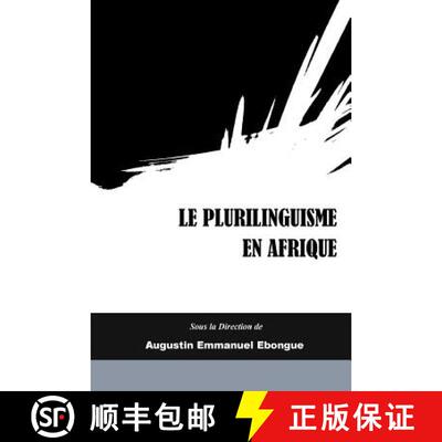 【3-4周达】Le Plurilinguisme en Afrique: Representations, Description et Interventions [9780692420966]