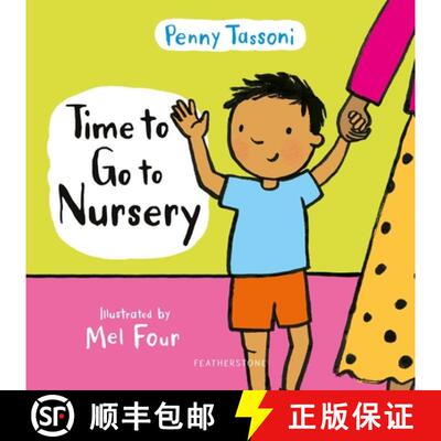 【3-4周达】精装 Time to Go to Nursery: Help your child settle into nursery and dispel any worries, pe... [9781472978080]