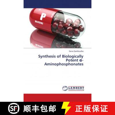 预订 Synthesis of Biologically Potent α-Aminophosphonates [9786139581573]