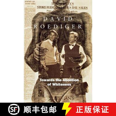【3-4周达】Towards the Abolition of Whiteness: Essays on Race, Politics, and Working Class History [9780860916581]