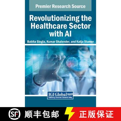 【3-4周达】精装 Revolutionizing the Healthcare Sector with AI [9798369337318]