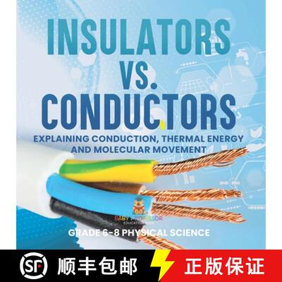 【3-4周达】Insulators vs. Conductors | Explaining Conduction, Thermal Energy and Molecular Movement |... [9781541995024]