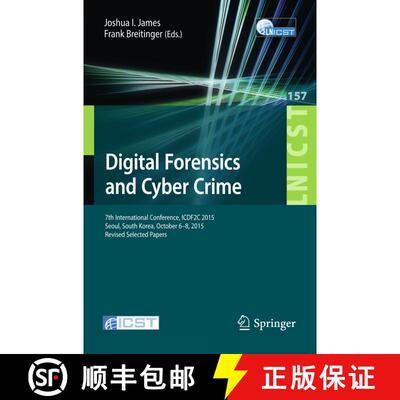 【3-4周达】Digital Forensics and Cyber Crime : 7th International Conference, ICDF2C 2015, Seoul, Sout... [9783319255118]