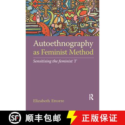 【3-4周达】Autoethnography as Feminist Method: Sensitising the feminist 'I' [9780367877323]