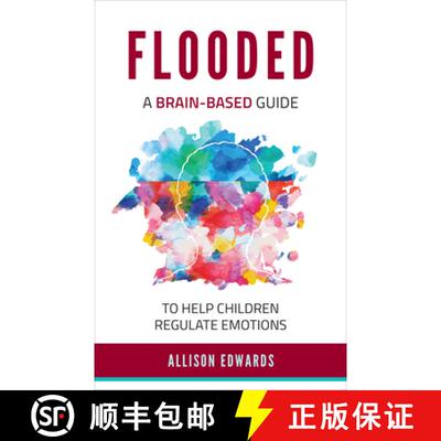 【3-4周达】Flooded: A Brain-Based Guide to Help Children Regulate Emotions [9781953945433]