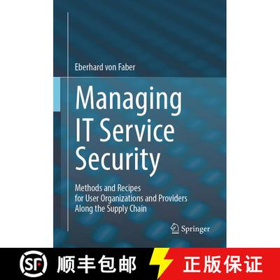 【3-4周达】Managing IT Service Security: Methods and Recipes for User Organizations and Providers Alo... [9783031555329]