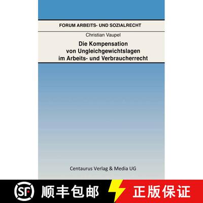 【3-4周达】Die Kompensation von Ungleichgewichtslagen im Arbeits- und Verbraucherrecht [9783825506391]