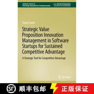 【3-4周达】精装 Strategic Value Proposition Innovation Management in Software Startups for Sustained ... [9783031183218]