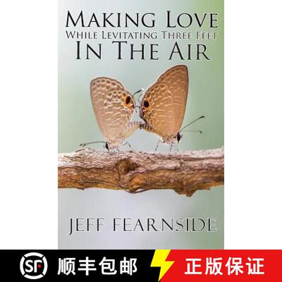 【3-4周达】Making Love While Levitating Three Feet in the Air: And Other Stories [9781622881031]