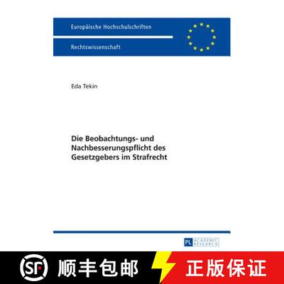 【3-4周达】Die Beobachtungs- und Nachbesserungspflicht des Gesetzgebers im Strafrecht [9783631648087]