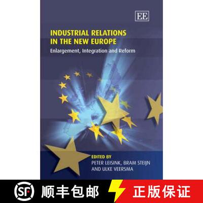 【3-4周达】精装 Industrial Relations in the New Europe: Enlargement, Integration and Reform: Enlargem... [9781845426149]