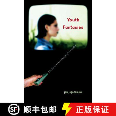 【3-4周达】Youth Fantasies: The Perverse Landscape of the Media [9781403961648]