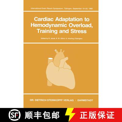【3-4周达】Cardiac Adaptation to Hemodynamic Overload, Training and Stress [9783642853289]