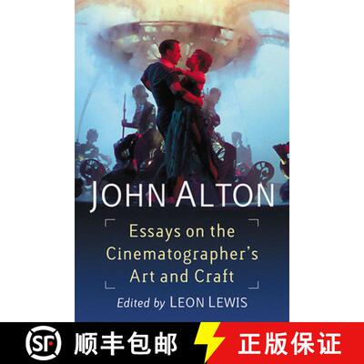 【3-4周达】John Alton : Essays on the Cinematographer's Art and Craft [9781476666266]