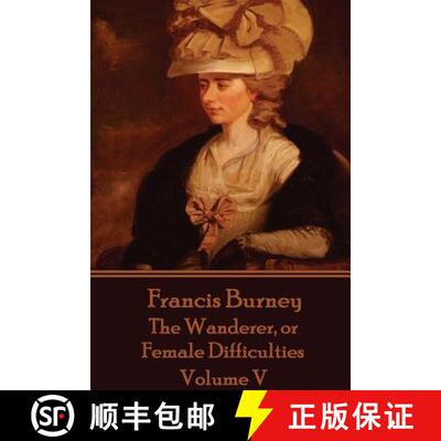 【3-4周达】Frances Burney - The Wanderer, or Female Difficulties: Volume V [9781785434822]