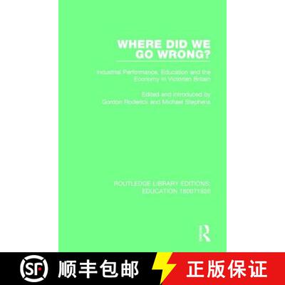 【3-4周达】精装 Where Did We Go Wrong?: Industrial Performance, Education and the Economy in Victoria... [9781138217065]
