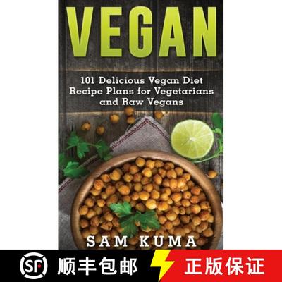 【3-4周达】Vegan: 101 Delicious Vegan Diet Recipe Plans for Vegetarians and Raw Vegans [9781922301635]