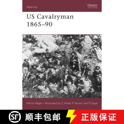 【3-4周达】US Cavalryman, 1865-90 [9781855323193]