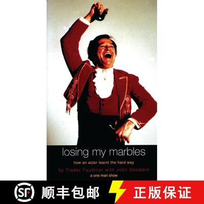 【3-4周达】Losing My Marbles: How an Actor Learnt the Hard Way, a One Man Show [9781840022421]