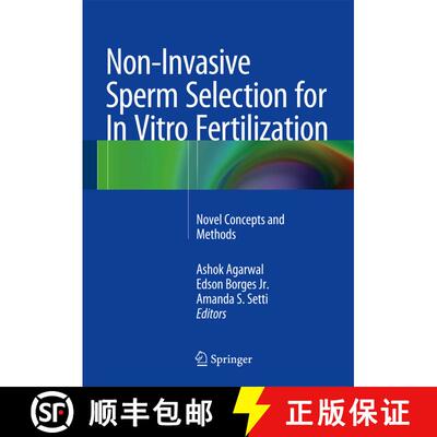 【3-4周达】精装 Non-Invasive Sperm Selection for In Vitro Fertilization: Novel Concepts and Methods [9781493914104]