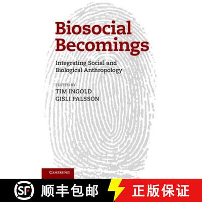 【3-4周达】精装 Biosocial Becomings: Integrating Social and Biological Anthropology [9781107025639]