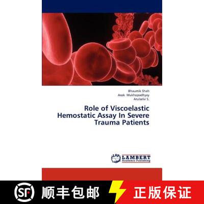 预订 Role of Viscoelastic Hemostatic Assay in Severe Trauma Patients [9783659283673]