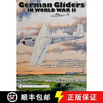 【3-4周达】精装 German Gliders in World War II: Luftwaffe Gliders and their Powered Variants: Luftwaf... [9780764335198]