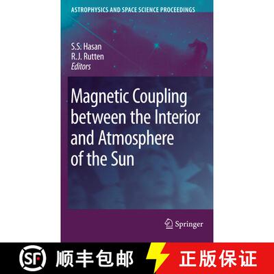 【3-4周达】Magnetic Coupling between the Interior and Atmosphere of the Sun [9783642028588]