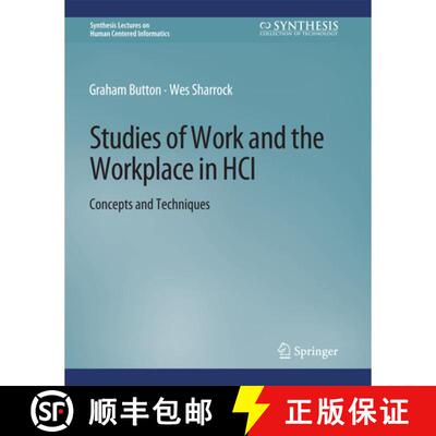 【3-4周达】Studies of Work and the Workplace in HCI : Concepts and Techniques [9783031010583]