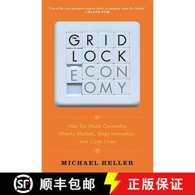 【3-4周达】The Gridlock Economy: How Too Much Ownership Wrecks Markets, Stops Innovation, and Costs L... [9780465018987]