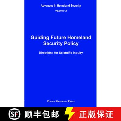 【3-4周达】精装 Guiding Future Homeland Security Policy Directions for Scientific Inquiry: Advances i... [9781557534187]