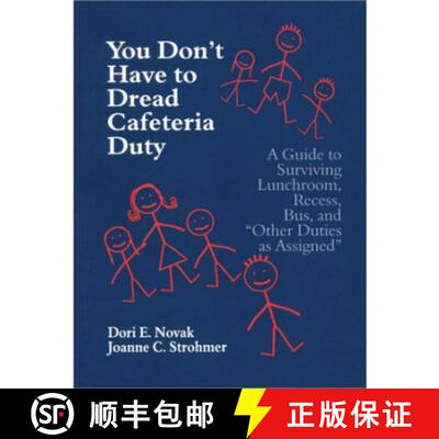 【3-4周达】精装 You Don′t Have to Dread Cafeteria Duty: A Guide to Surviving Lunchroom, Recess,... [9780803967342]