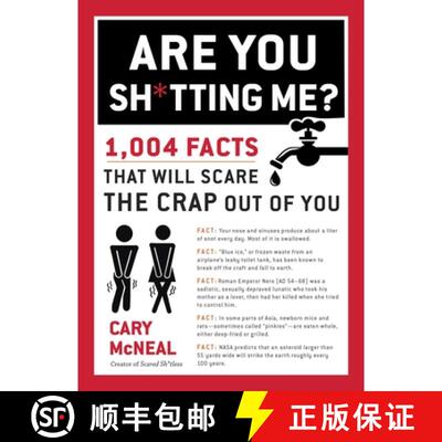 【3-4周达】Are You Sh*tting Me?: 1,004 Facts That Will Scare the Crap Out of You [9780399168192]