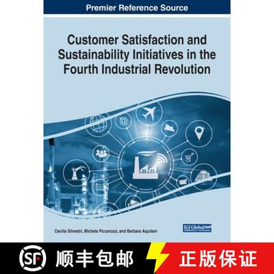 【3-4周达】Customer Satisfaction and Sustainability Initiatives in the Fourth Industrial Revolution [9781799814207]