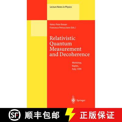 【3-4周达】Relativistic Quantum Measurement and Decoherence: Lectures of a Workshop Held at the Istit... [9783662143025]