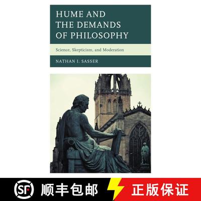 【3-4周达】Hume and the Demands of Philosophy : Science, Skepticism, and Moderation [9781793623218]