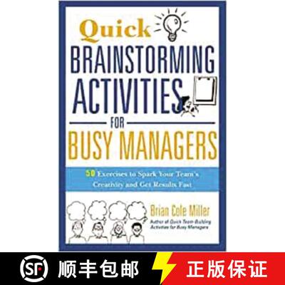 【3-4周达】The Quick Brainstorming Activities for Busy Managers: 50 Exercises to Spark Your Team's Cr... [9780814417928]