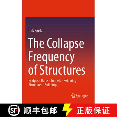 【3-4周达】The Collapse Frequency of Structures : Bridges - Dams - Tunnels - Retaining structures - B... [9783030972493]