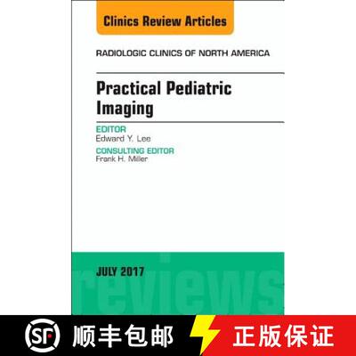 【3-4周达】精装 Practical Pediatric Imaging, an Issue of Radiologic Clinics of North America: Volume ... [9780323531528]