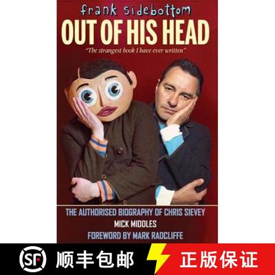 【3-4周达】Frank Sidebottom Out of His Head: The Authorised Biography of Chris Sievey [9781909360242]