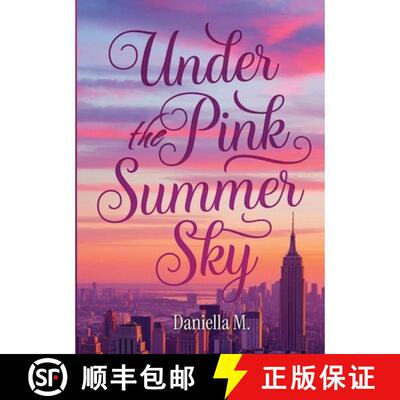 【3-4周达】Under the pink summer sky: By loving her, he could lose everything [9798997033903]